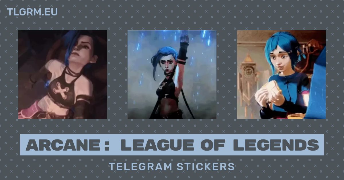 “Arcane: League of Legends” animated sticker set for Telegram
