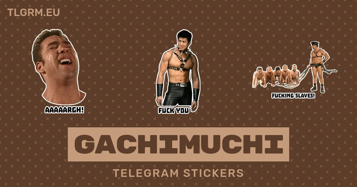 “Gachimuchi” stickers set for Telegram