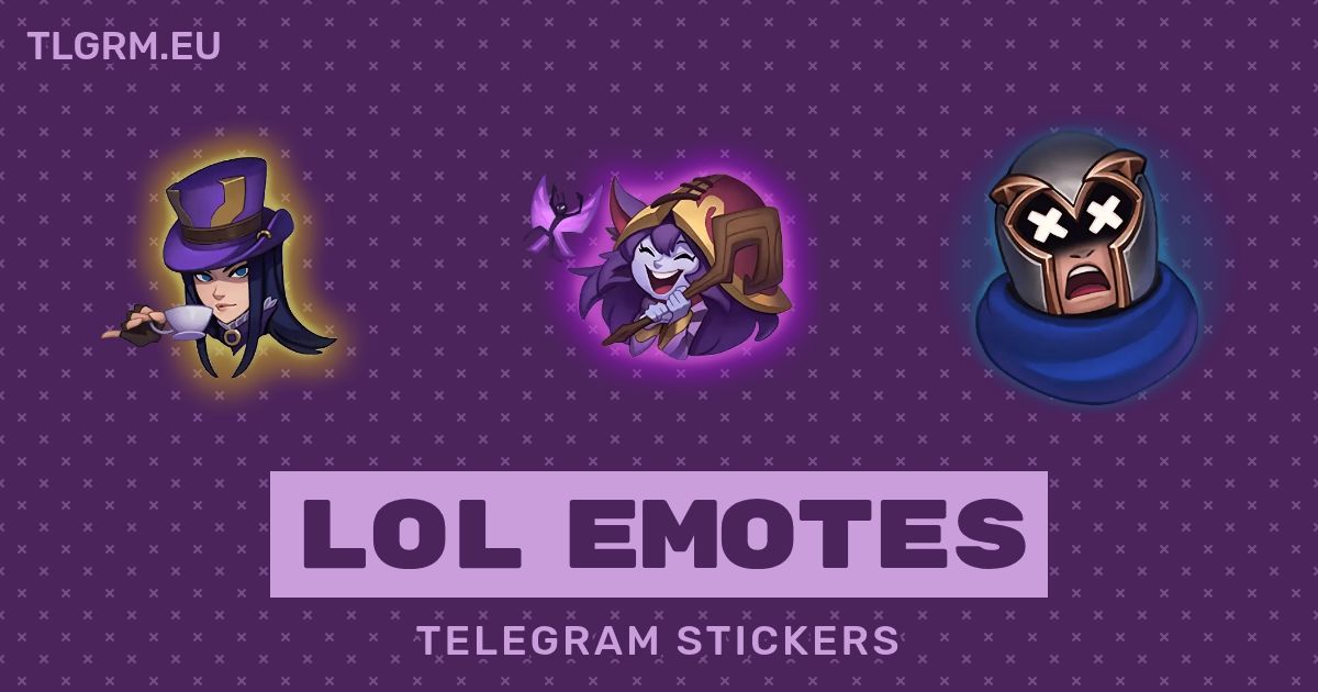 “LoL emotes” stickers set for Telegram