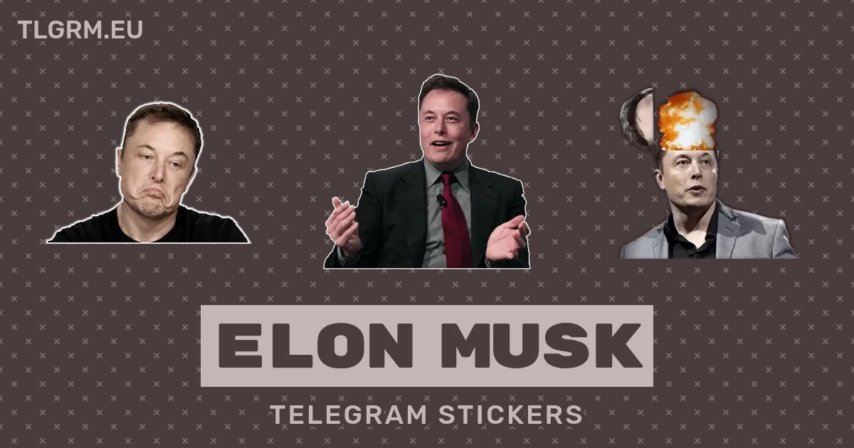 “Elon Musk” stickers set for Telegram