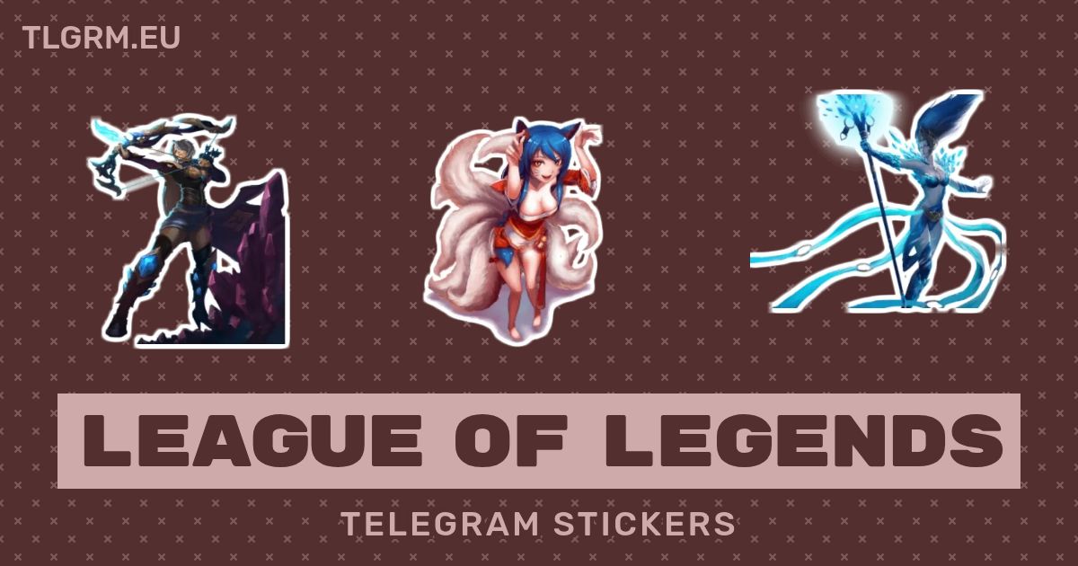 “League of Legends” stickers set for Telegram