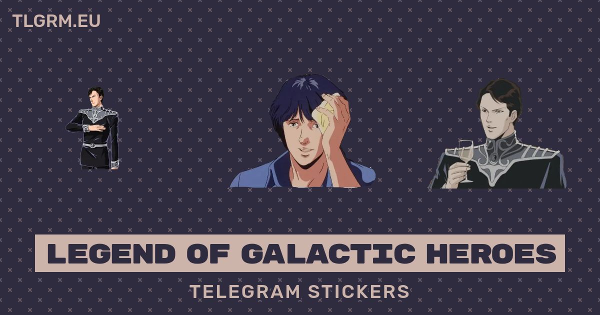 “Legend of Galactic Heroes” stickers set for Telegram
