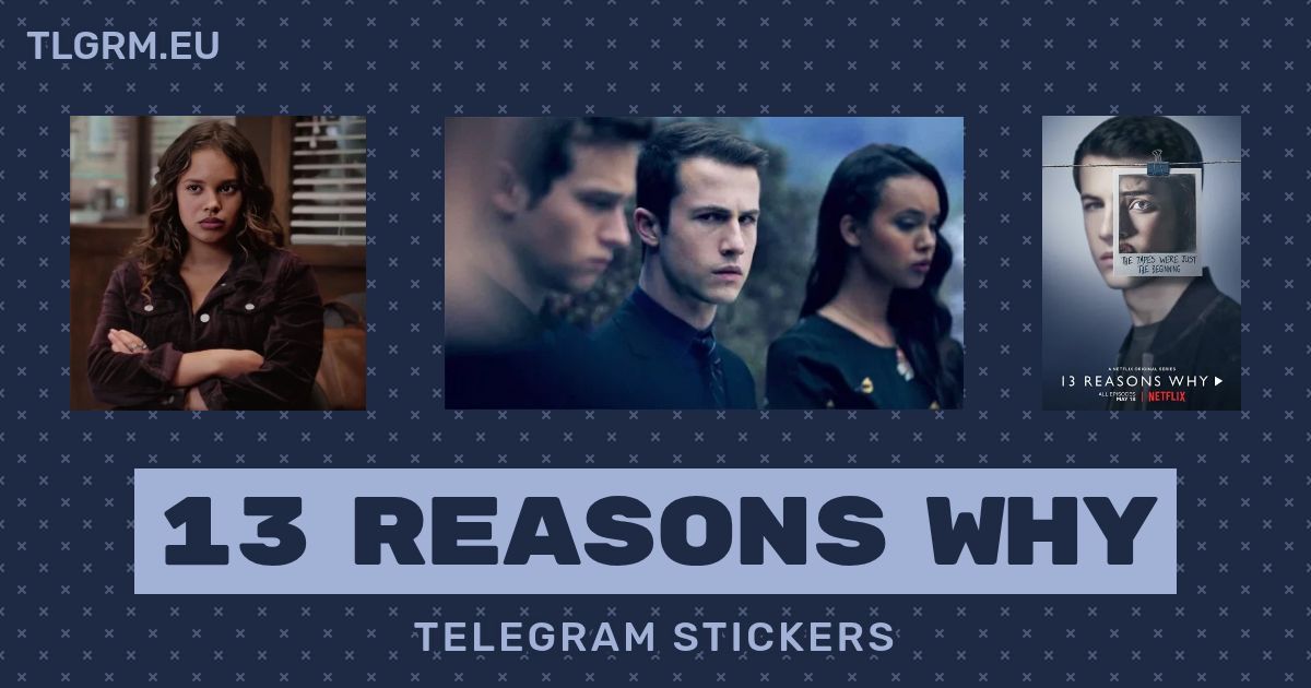 “13 Reasons Why” stickers set for Telegram