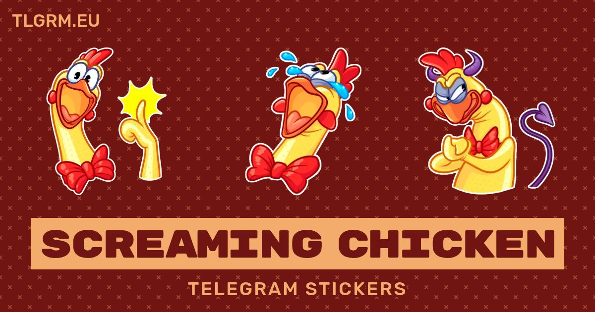 “Screaming Chicken” stickers set for Telegram