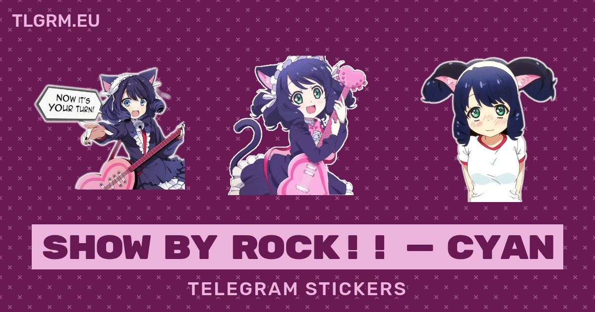 “Show by Rock!! — Cyan” stickers set for Telegram