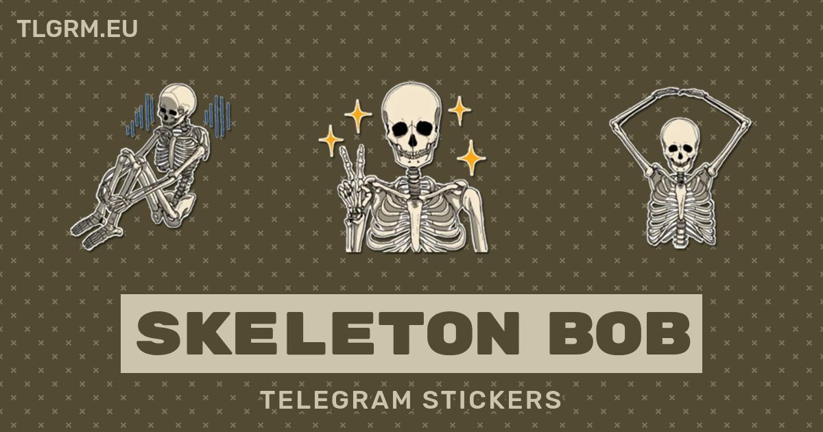 “Skeleton Bob” stickers set for Telegram