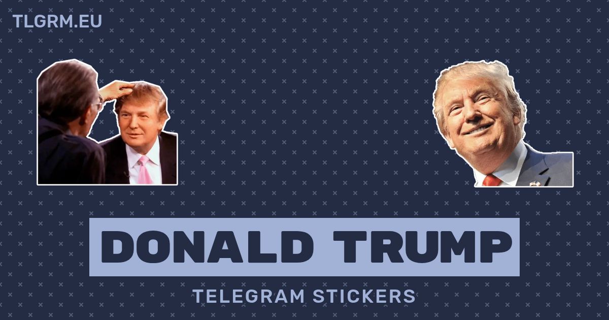 “Donald Trump” stickers set for Telegram