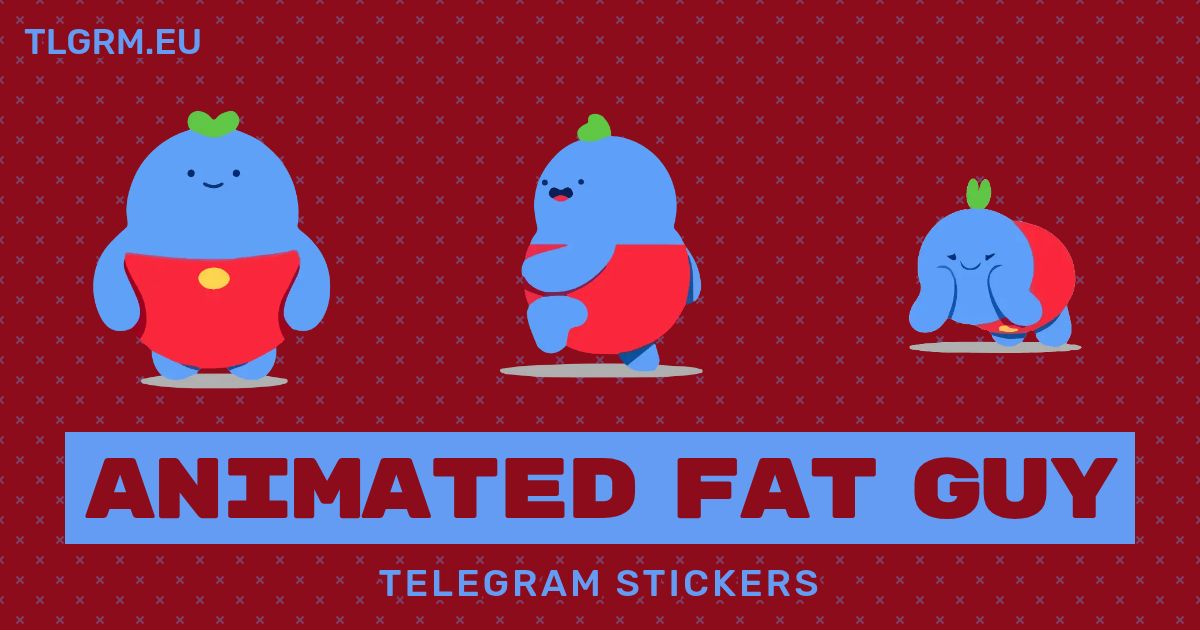 “Animated Fat Guy” animated sticker set for Telegram