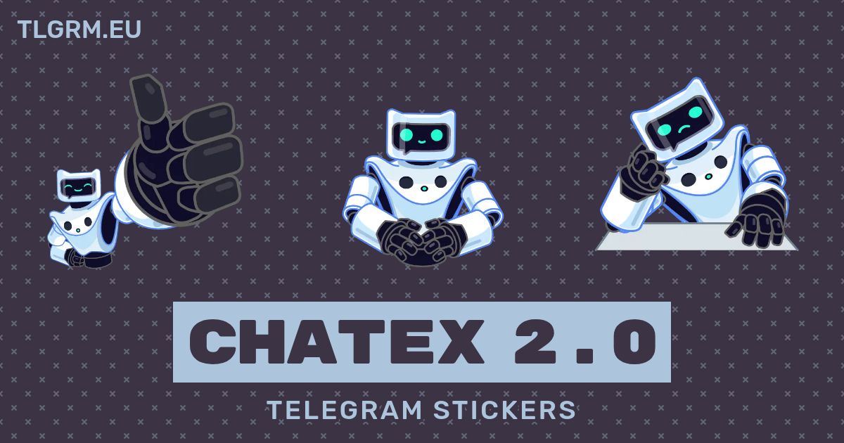 “Chatex 2.0” animated sticker set for Telegram
