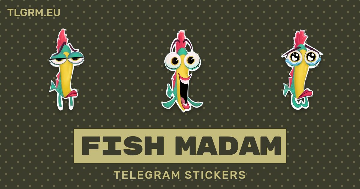 “Fish Madam” stickers set for Telegram
