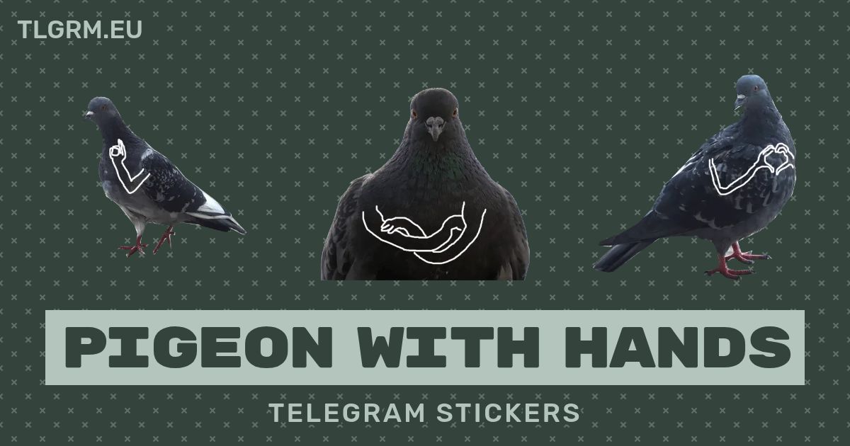 “Pigeon With Hands” stickers set for Telegram